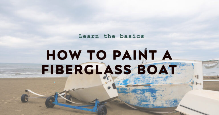 How To Paint A Fiberglass Boat: A Step-by-Step Guide - Maritime Page