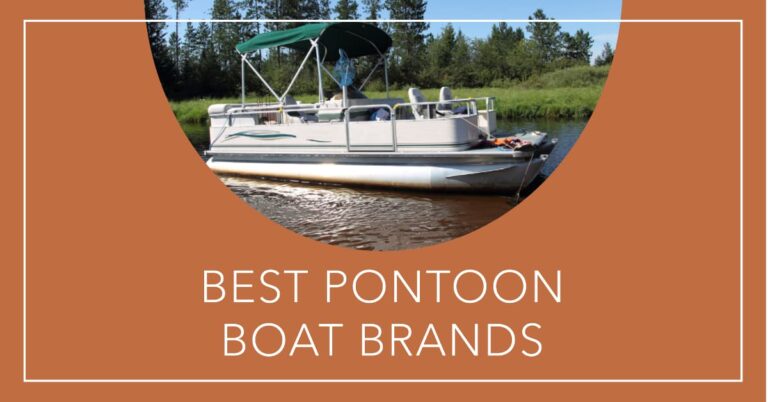 7 Best Pontoon Boat Brands: Guide For Boating Enthusiasts