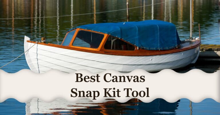Best Canvas Snap Kit Tool: Top 5 Picks In 2024