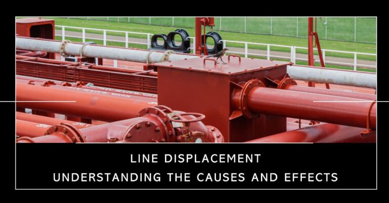Line Displacement: Understanding The Causes And Effects - Maritime Page