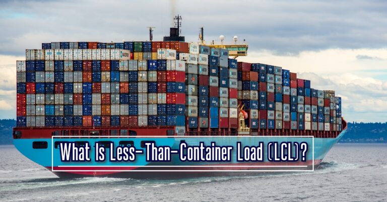 What Is Less-Than-Container Load (LCL)? - Maritime Page